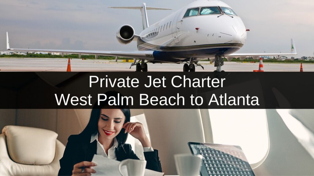 Private Jet West Palm Beach to Atlanta