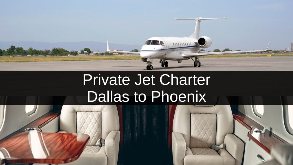 Private Jet Dallas to Phoenix
